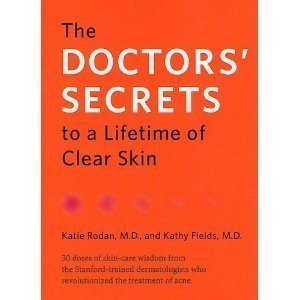 The Doctors' Secrets to a Lifetime of Clear Skin by Katie Rodan | Goodreads