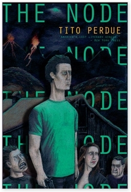 The Node by Tito Perdue | Goodreads