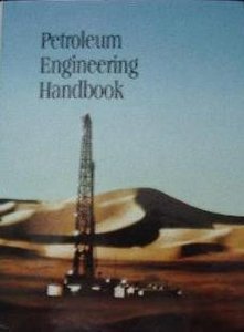 Petroleum Engineering Handbook by H.B. Bradley | Goodreads