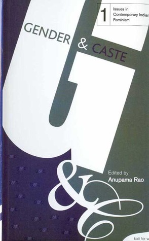 Gender and Caste by Anupama Rao | Goodreads