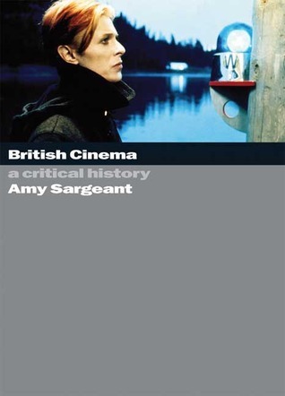 British Cinema: A Critical and Interpretive History by Amy Sargeant ...