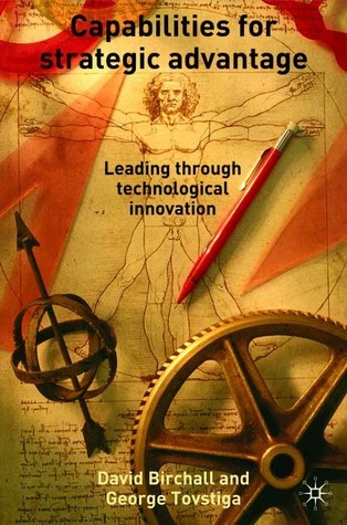 Capabilities for Strategic Advantage: Leading Through Technological ...