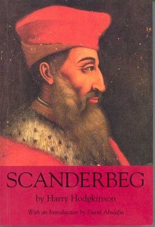 Scanderbeg by Harry Hodgkinson | Goodreads