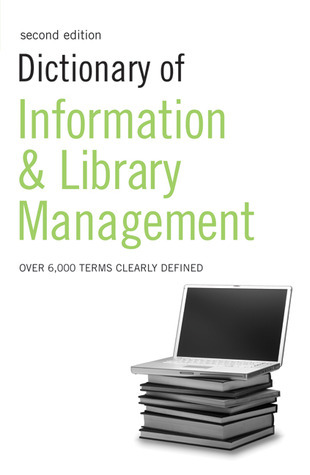Dictionary of Information and Library Management by A & C Black ...