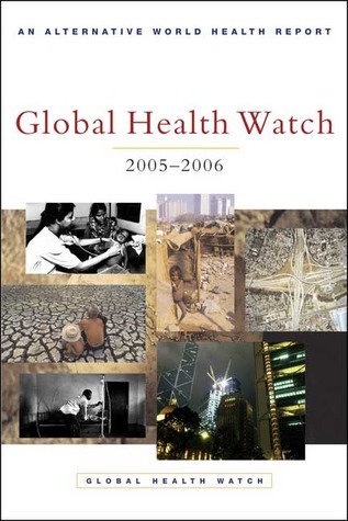 Global Health Watch 2005-06: An Alternative World Health Report by ...