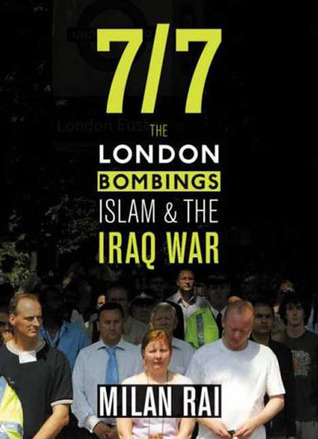 7-7: The London Bombings, Islam and and the Iraq War by Milan Rai ...