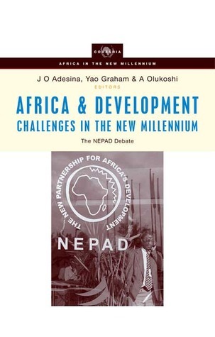 Africa and Development Challenges in the New Millennium: The NEPAD ...