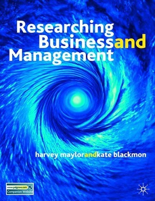 Researching Business and Management by Harvey Maylor | Goodreads