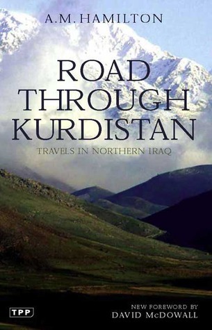 Road through Kurdistan: The Narrative of an Engineer in Iraq by ...