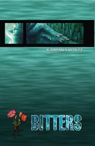 Bitters by Kaimana Wolff | Goodreads