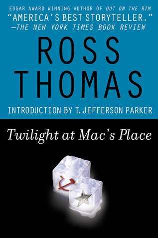 Twilight at Mac's Place (Mac McCorkle, #4) by Ross Thomas | Goodreads