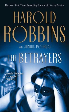 The Betrayers by Harold Robbins | Goodreads