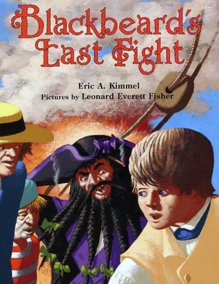 Blackbeard's Last Fight by Eric A. Kimmel | Goodreads