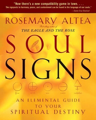 Soul Signs: An Elemental Guide to Your Spiritual Destiny by Rosemary ...