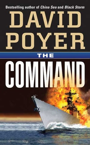 The Command (Dan Lenson, #8) by David Poyer | Goodreads