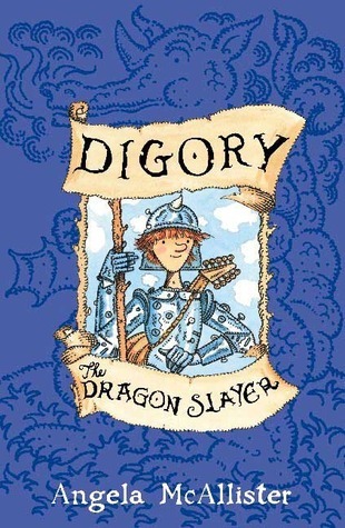 Digory the Dragon Slayer by Angela McAllister | Goodreads