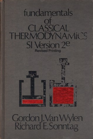 Fundamentals of Classical Thermodynamics by Gordon J. Van Wylen | Goodreads
