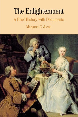 The Enlightenment: A Brief History with Documents by Margaret C. Jacob ...