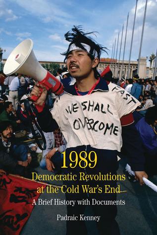 1989: Democratic Revolutions at the Cold War's End: A Brief History ...