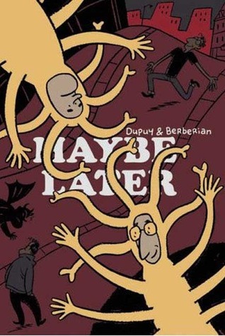 Maybe Later by Charles Berberian | Goodreads