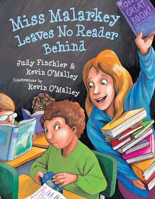 Miss Malarkey Leaves No Reader Behind by Kevin O'Malley | Goodreads
