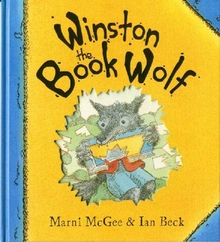 Winston the Book Wolf by Marni McGee | Goodreads