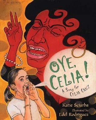 Oye, Celia! by Katie Sciurba | Goodreads