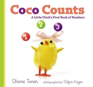 Coco Counts: A Little Chick's First Book of Numbers by Sloane Tanen ...
