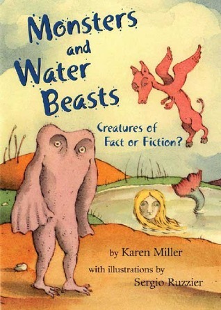 Monsters and Water Beasts: Creatures of Fact or Fiction? by Karen ...
