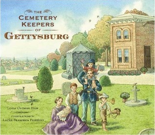 The Cemetery Keepers of Gettysburg by Linda Oatman High | Goodreads