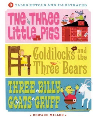 3 Tales Retold And Illustrated: The Three Little Pigs, Goldilocks And ...