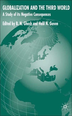 Globalization and the Third World: A Study of Negative Consequences by ...