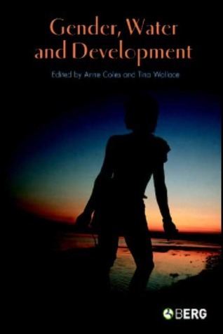 Gender, Water and Development by Anne Coles | Goodreads