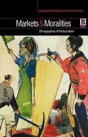 Markets and Moralities by Ruth Mandel | Goodreads