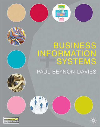 Business Information Systems by Paul Beynon-Davies | Goodreads