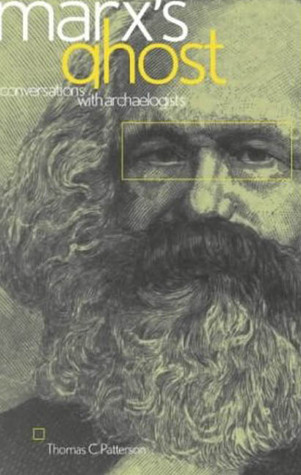 Marx's Ghost by Thomas C. Patterson | Goodreads