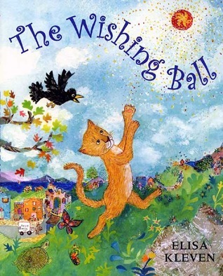The Wishing Ball by Elisa Kleven | Goodreads