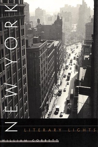 New York Literary Lights: William Corbett by William Corbett | Goodreads