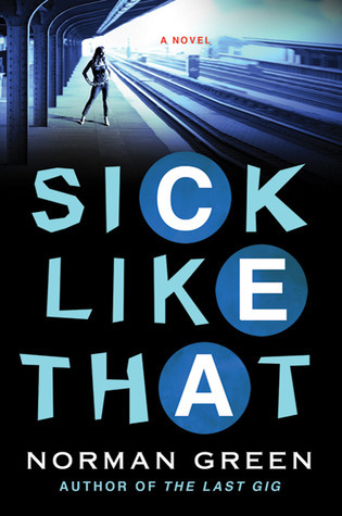 Sick Like That by Norman Green | Goodreads