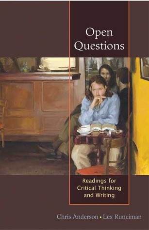 Open Questions: Readings for Critical Thinking and Writing by Chris ...