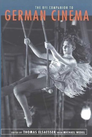 The Bfi Companion to German Cinema by Martin Wedel | Goodreads