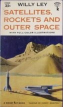 Satellites, Rockets and Outer Space by Willy Ley | Goodreads