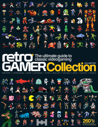 Retro Gamer Collection: Volume 5: The Ultimate Guide to Classic ...