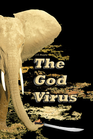 The God Virus by J.E. Murphy | Goodreads