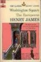 Washington Square and The Europeans by Henry James | Goodreads