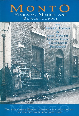 Monto: Madams, Murder and Black Coddle by Terry Fagan | Goodreads