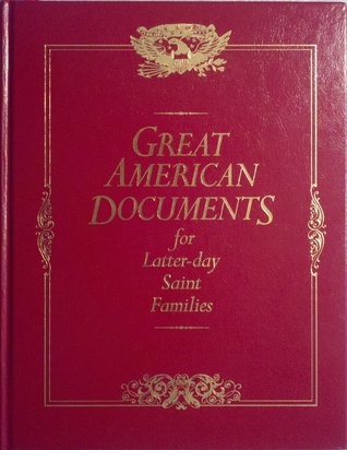 Great American Documents for Latter-day Saint Families by Thomas R ...