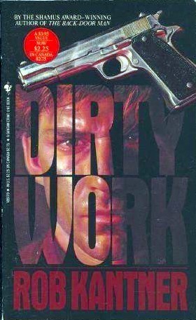 Dirty Work (Ben Perkins #3) by Rob Kantner | Goodreads