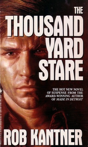 The Thousand Yard Stare by Rob Kantner | Goodreads