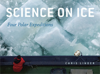 Science on Ice: Four Polar Expeditions by Chris Linder | Goodreads